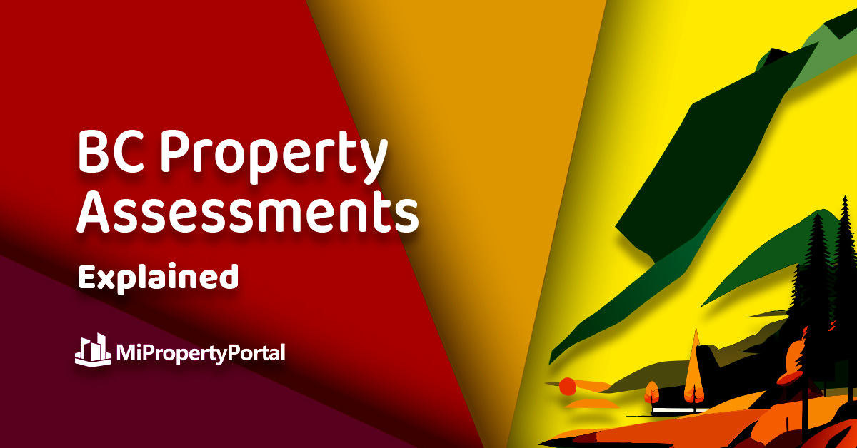 BC Property Assessments Explained | What You Need to Know